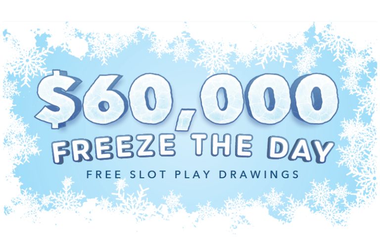 $60,000 FREEZE THE DAY FREE SLOT PLAY DRAWINGS - Resorts World New York